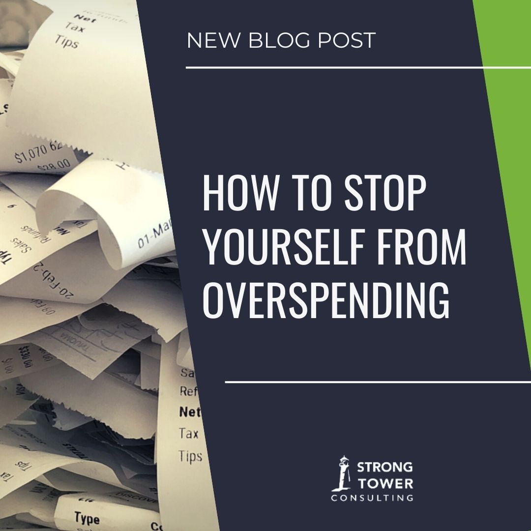 How to Stop Yourself from Overspending | Strong Tower