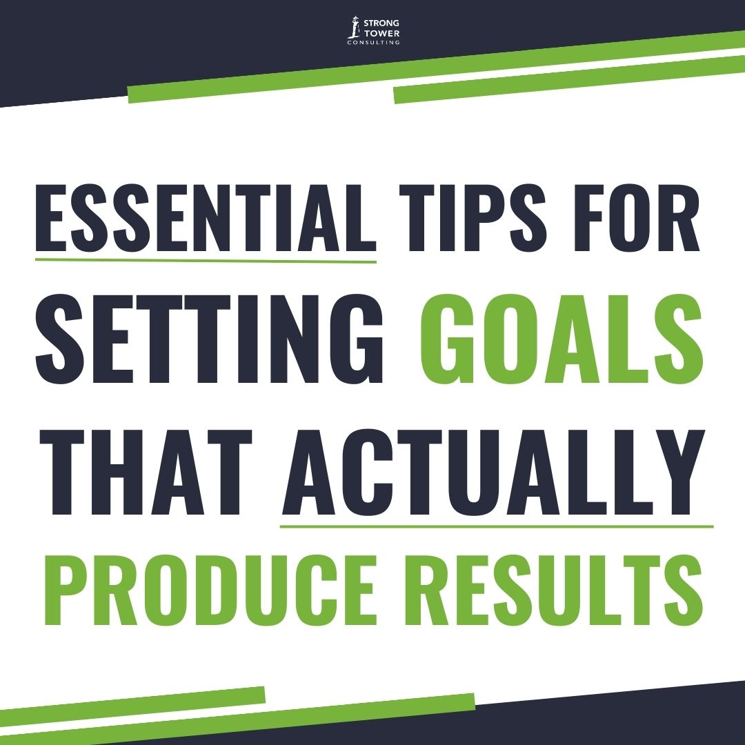 7 Essential Tips for Setting Goals that Actually Produce Results ...
