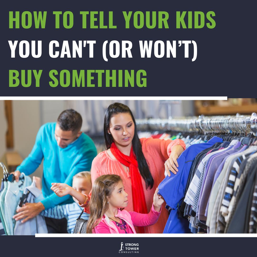 How to Tell Your Kids You Can't (Or Won’t) Buy Something