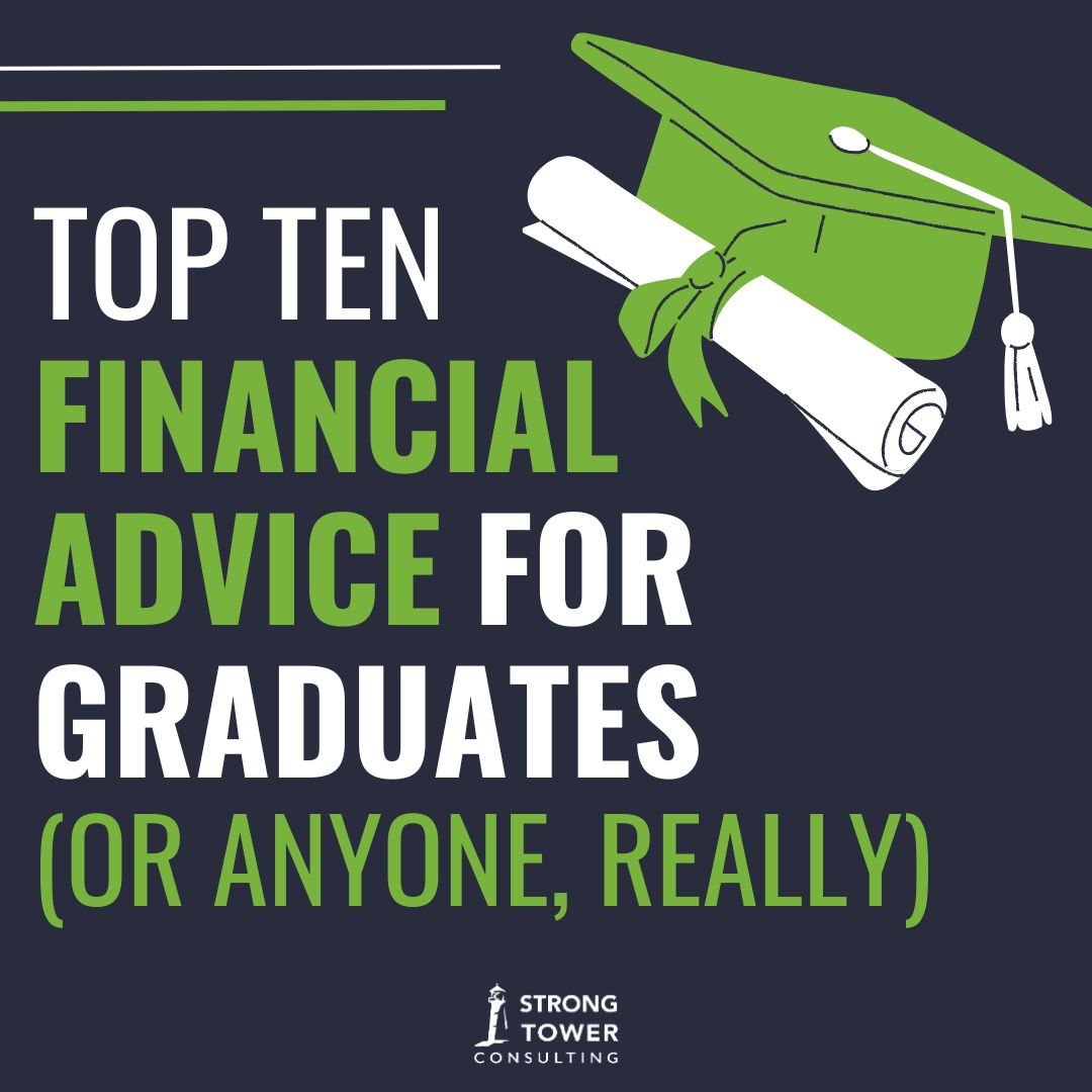 Top Ten Financial Advice for Graduates | Strong Tower Consulting