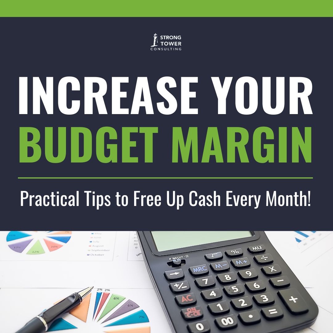 Practical Tips to Free Up Cash Every Month! | Strong Tower Consulting